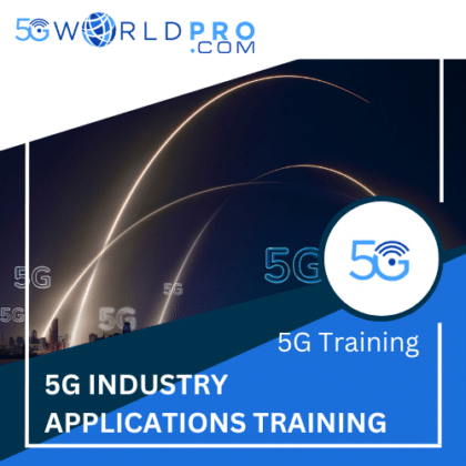 5G Industry applications Training - 5G Training and 5G Certification